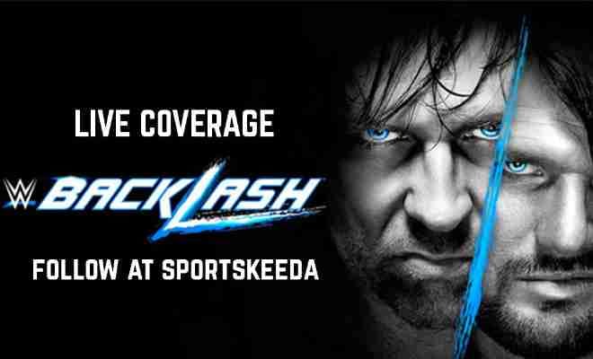 WWE Backlash 2016 Results, Live Updates
