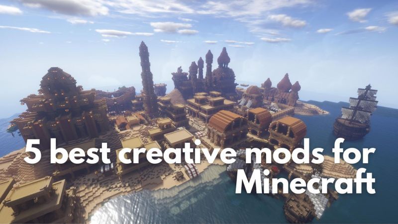 5 best creative mods for Minecraft