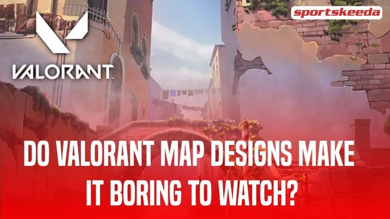 Valorant map design backlash: Fans feel that “community creation” and ...