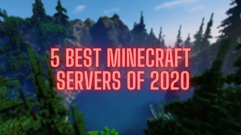Top 5 Minecraft servers of 2020