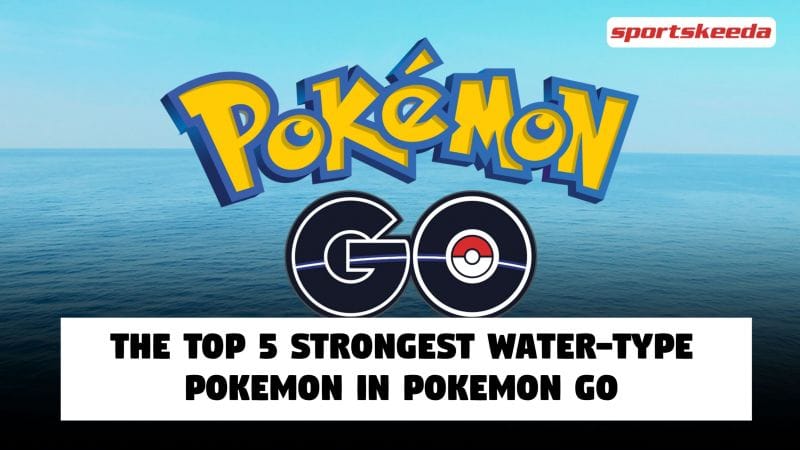 Top 5 strongest water-type Pokemon in Pokemon GO