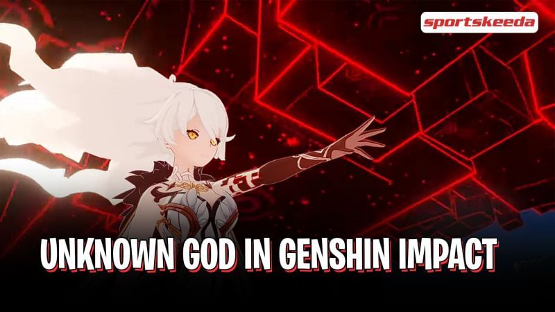 Unknown God in Genshin Impact: Everything known about the mysterious god so far