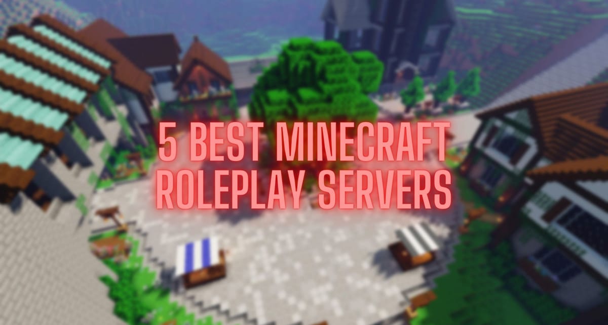 5 best Minecraft servers for roleplay (2022)