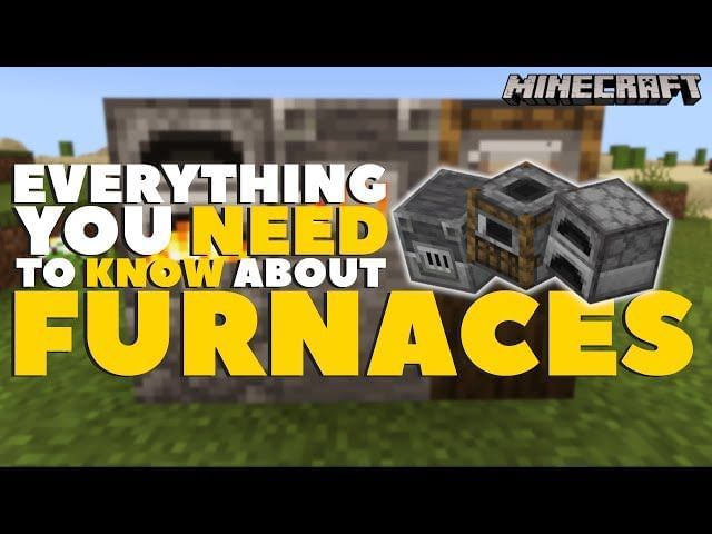 What are the different types of furnace in Minecraft?