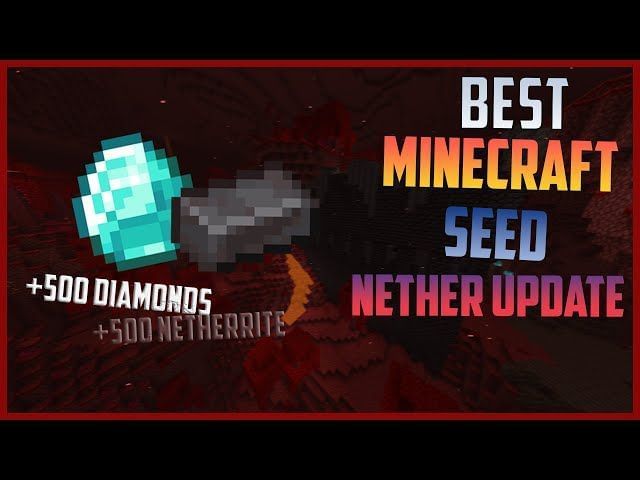 10 best Minecraft seeds for netherite in April 2022