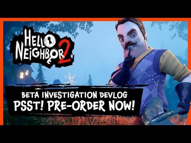 How to gain early access to the Hello Neighbor 2 beta?