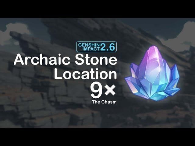 All 9 Archaic Stone locations and how to use them in Genshin Impact