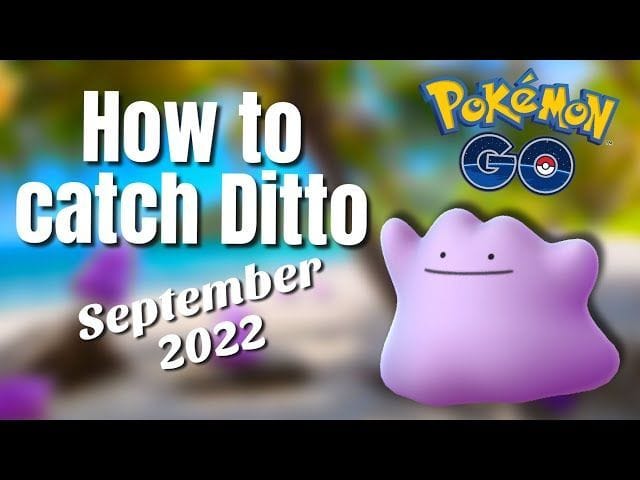 How to catch Ditto in Pokemon Go? Possible disguises & more (September 2022)