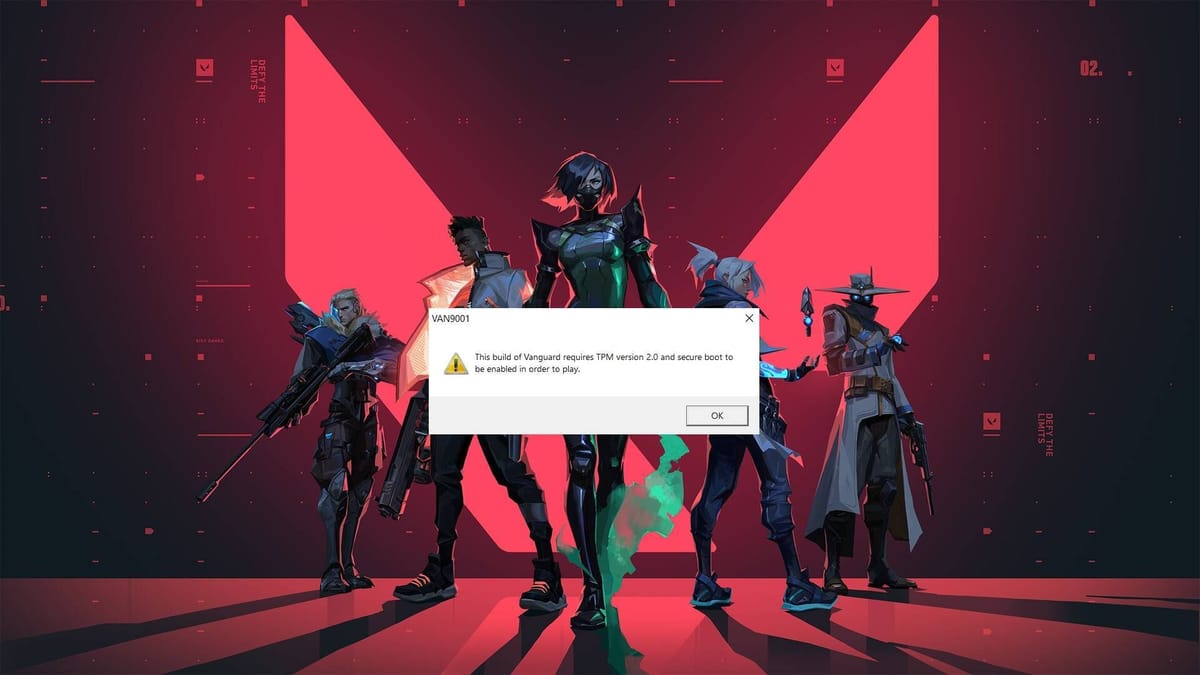 Valorant "This Build of Vanguard Requires TPM 2.0 and Secure Boot ...