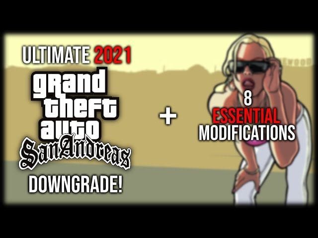 What is a GTA San Andreas Downgrader, and why do people use it?