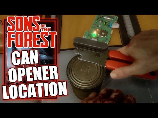 Where to find the Can Opener and open Canned Food in Sons of the Forest