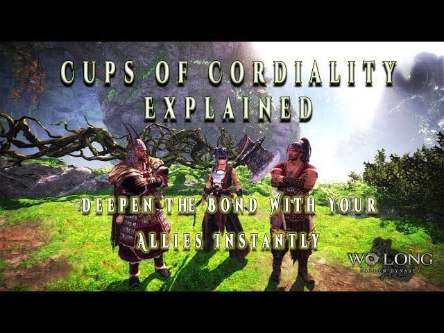 Where to find and use Cup of Cordiality in Wo Long: Fallen Dynasty